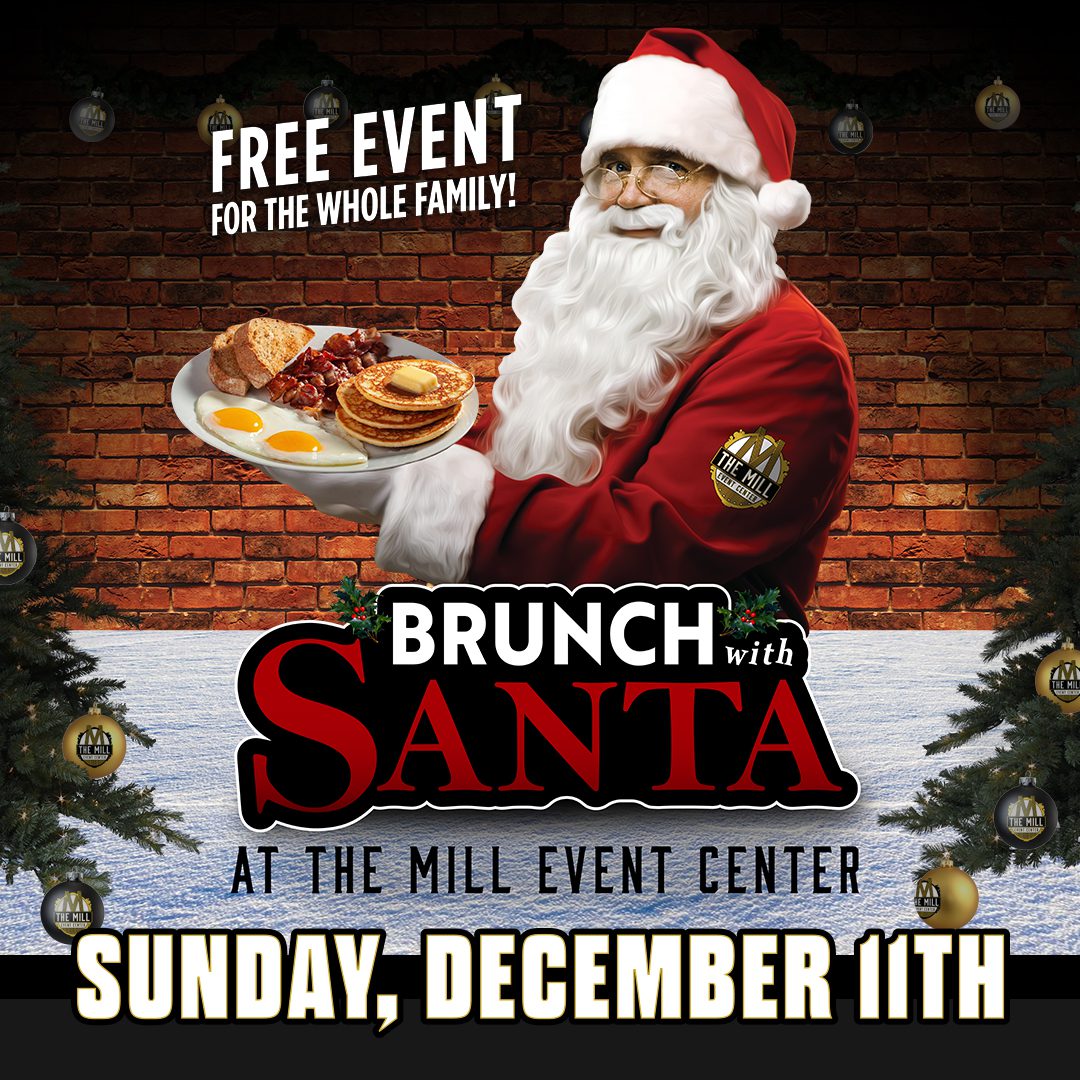 Brunch with Santa - The Mill Event Center